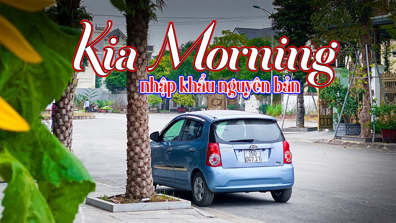 Kia Morning van nhập khẩu nguyên bản 2009 số sàn - YouTube