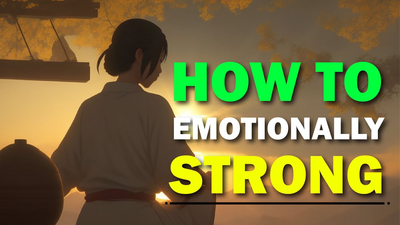 How To Become Emotionally Strong | How To Be Emotionally Strong | Zen ...