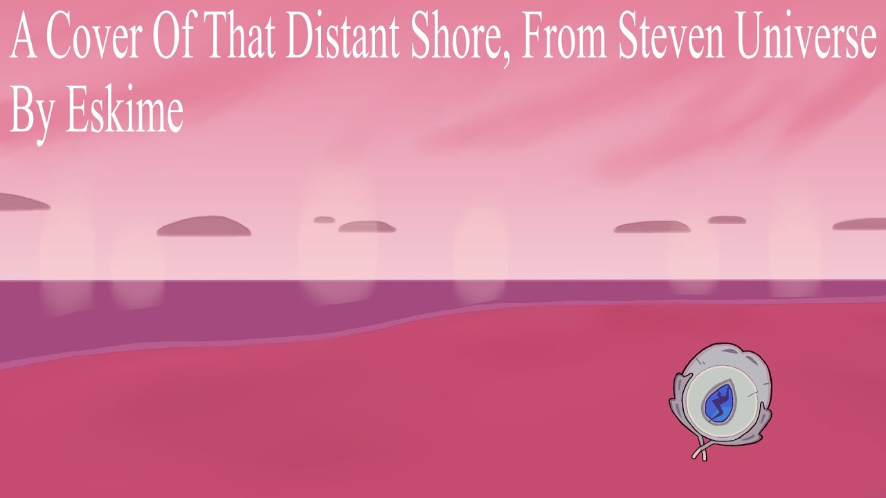 That Distant Shore, From Steven Universe! - YouTube
