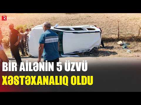 Cəlilabadda ağır qəza - Maşın aşdı, 5 nəfər xəstəxanalıq oldu - RTV
