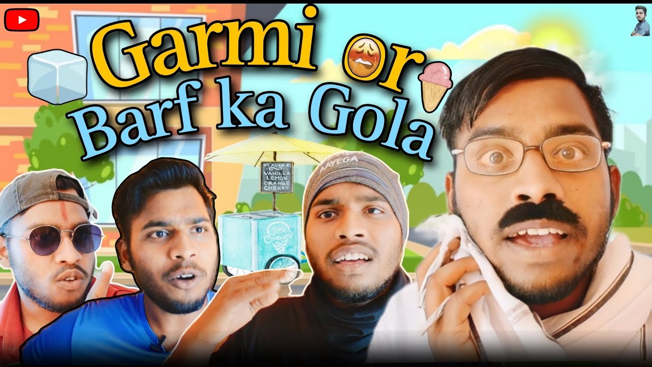 Garmi Or Barf ka Gola || Prem Kumar Vines - YouTube