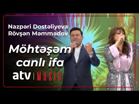 Nazpəri Dostəliyeva & Rövşən Məmmədov & Rəşad Kəsəmənli & Hüseyn - Möhtəşəm canlı ifa