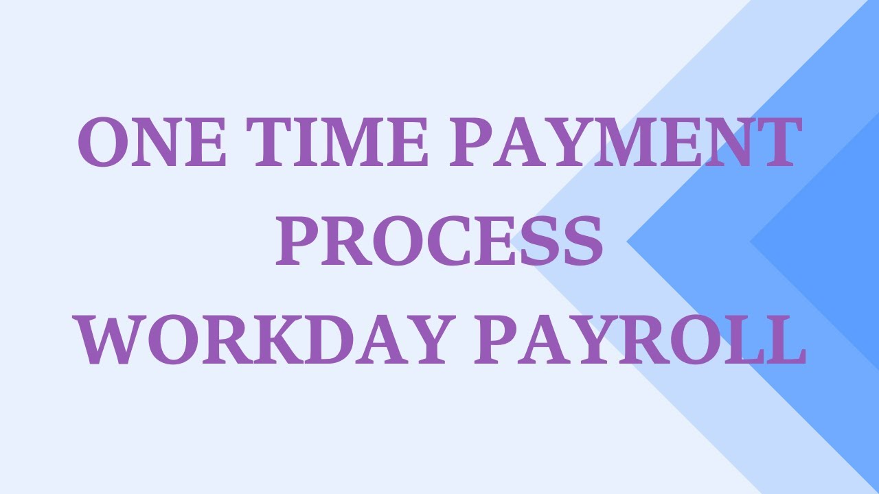 workday payroll: one time payment process | workday course | workday tutorial | workday training ...