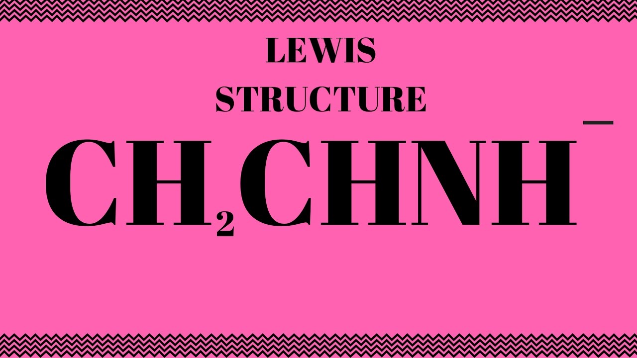CH2CHNH- Lewis Structure - YouTube