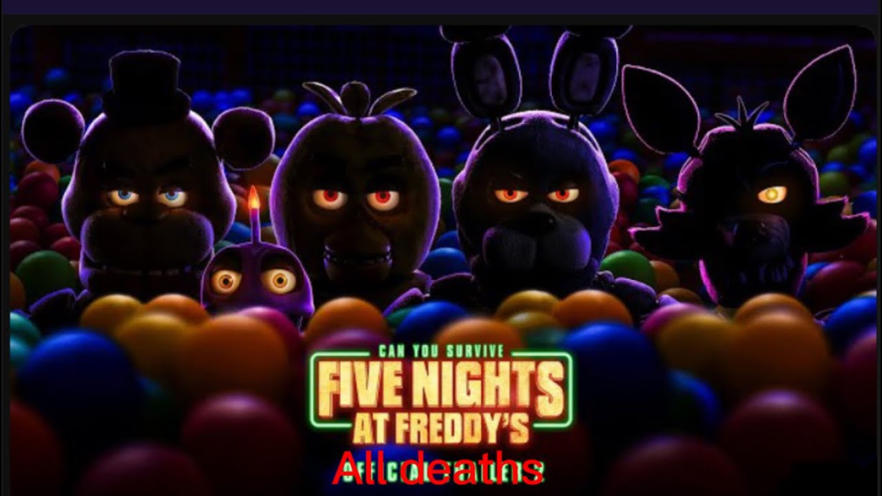 Five night’s at freddy’s movie (all deaths) - YouTube