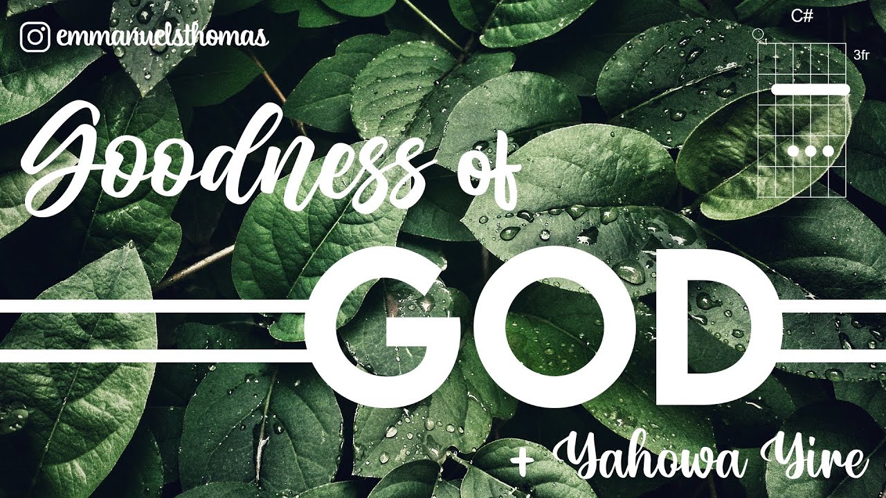 Goodness of God / Yahowa Jireh [LIVE Cover] | Emmanuel S Thomas ...
