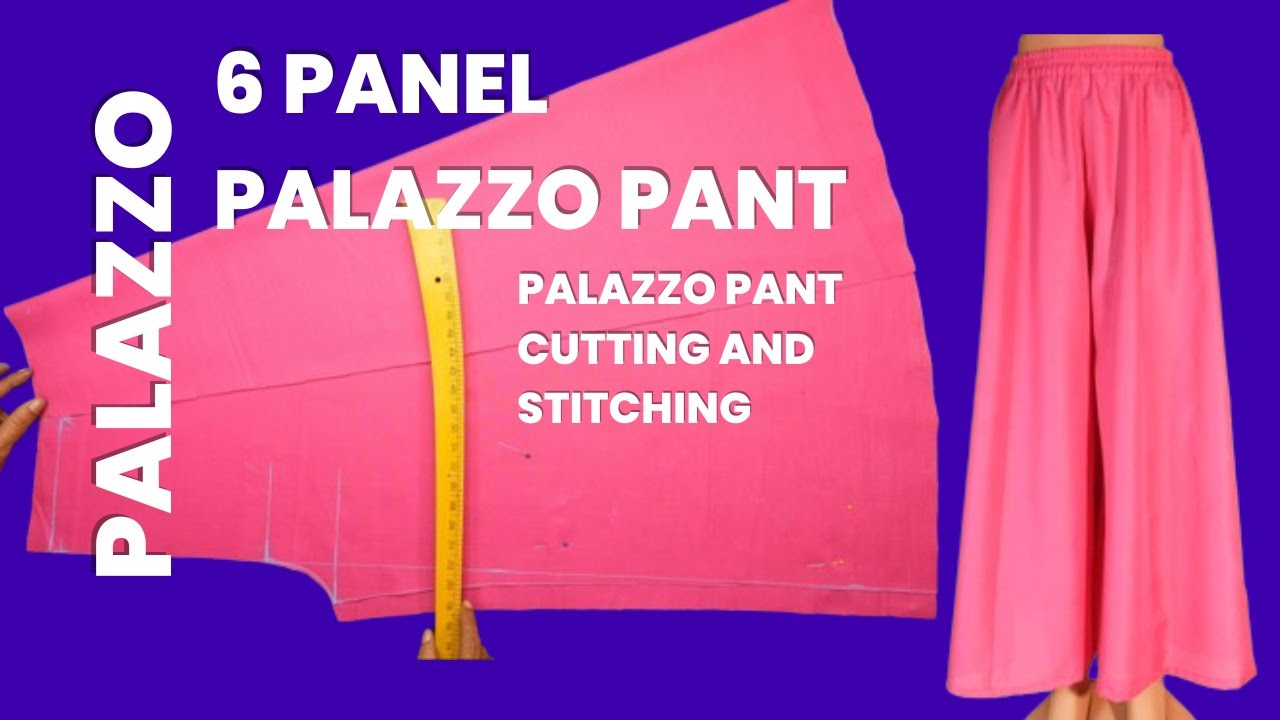 Easy palazzo pant cutting and stitching method 6 panel palazzo 📌 Class ...