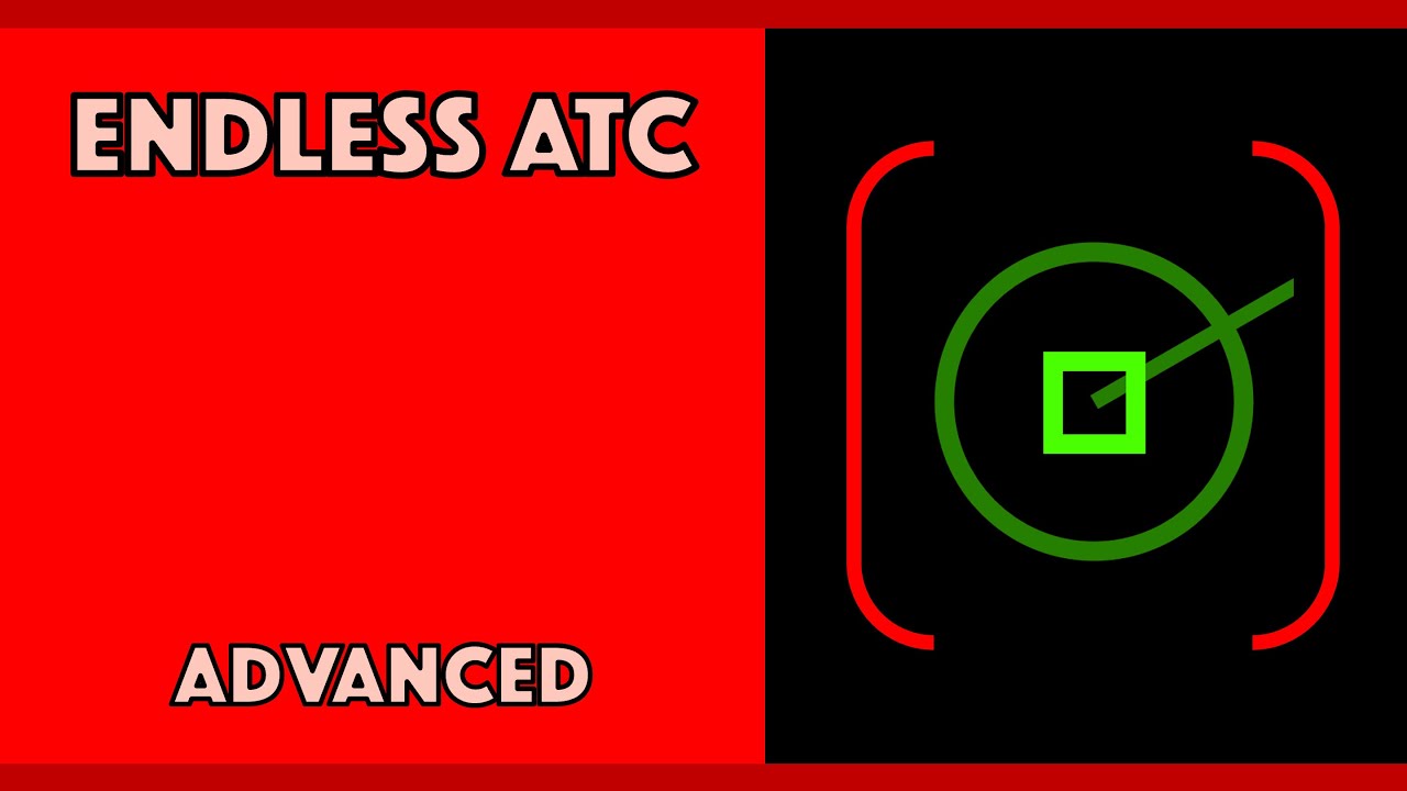 How to play Endless ATC - Full course - Advanced level (4/4) - YouTube