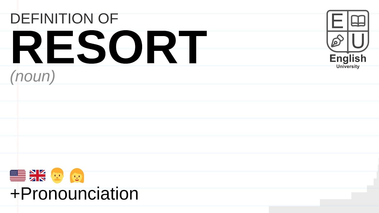 RESORT meaning, definition & pronunciation | What is RESORT? | How to ...