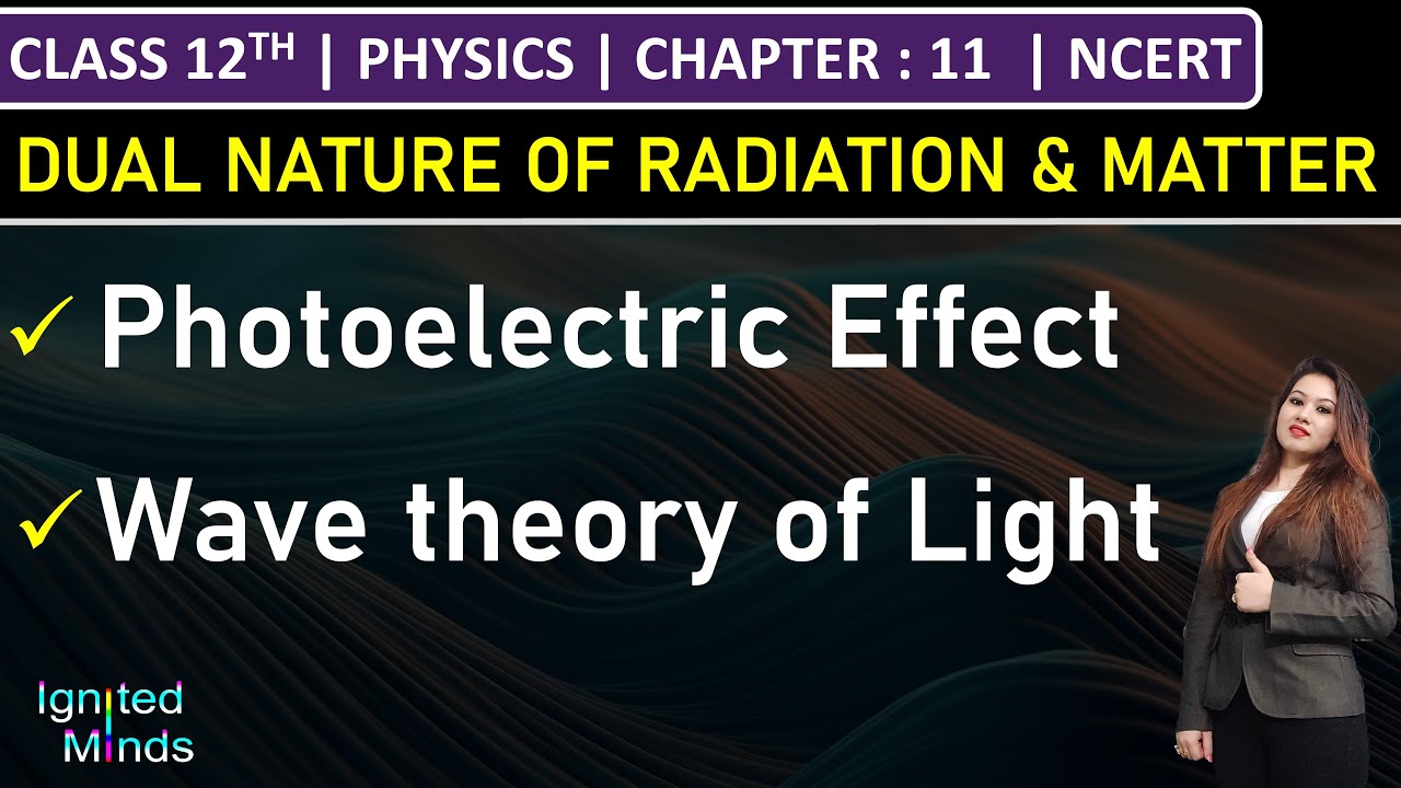 Class 12th Physics | Photoelectric Effect | Wave theory of Light ...