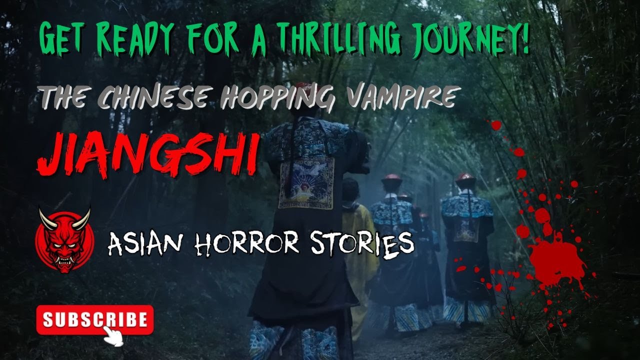 Horror Stories With Sinister Whispers | Jiangshi - Chinese Hopping ...
