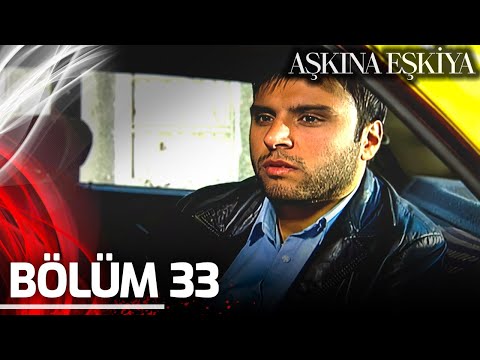 Aşkına Eşkiya 33. Bölüm