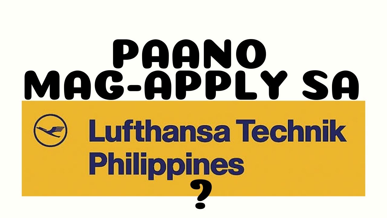 PAANO MAGAPPLY SA LUFTHANSA TECHNIK PHILIPPINES 2019? HOW TO APPLY IN ...