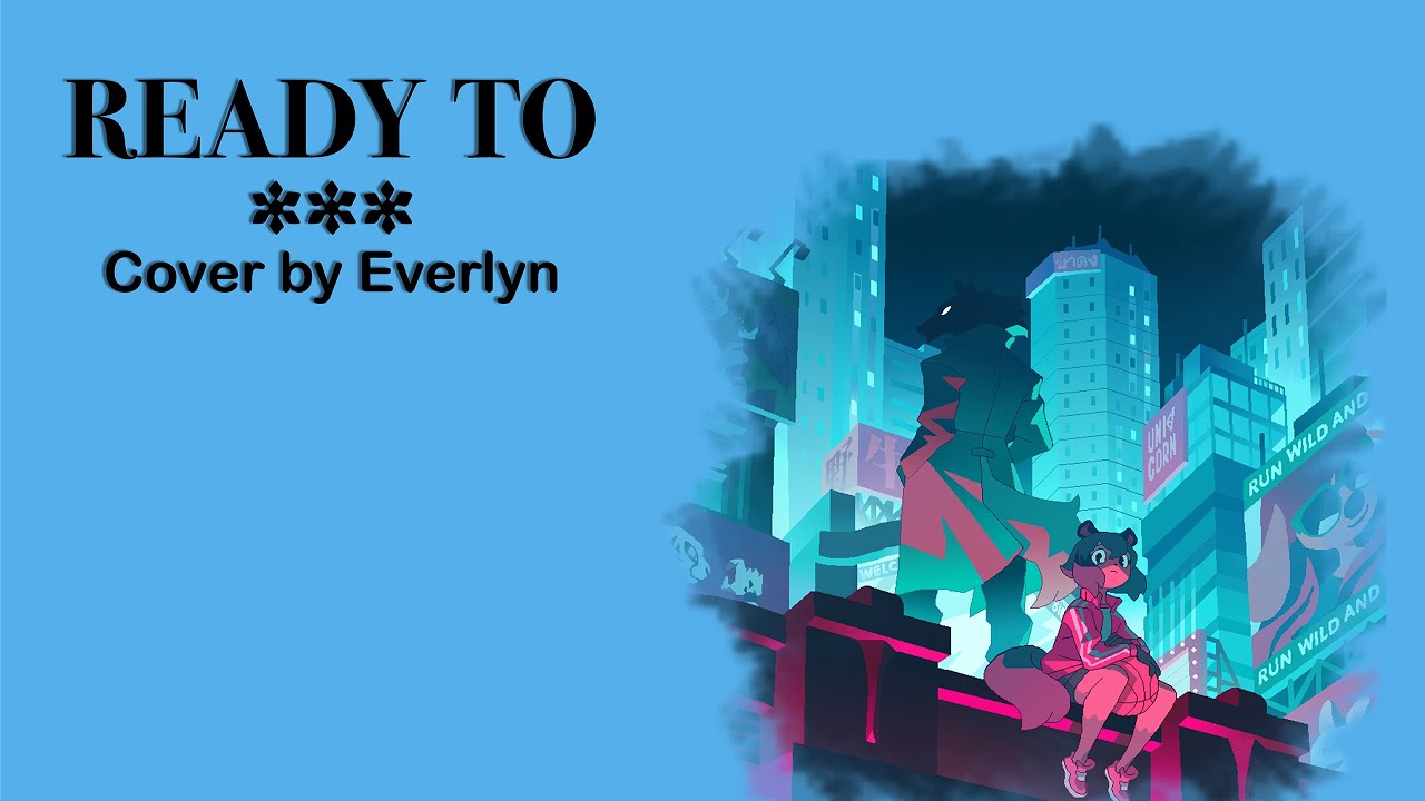 Ready to (BNA: Brand New Animal OST) - [Cover by Everlyn] - YouTube