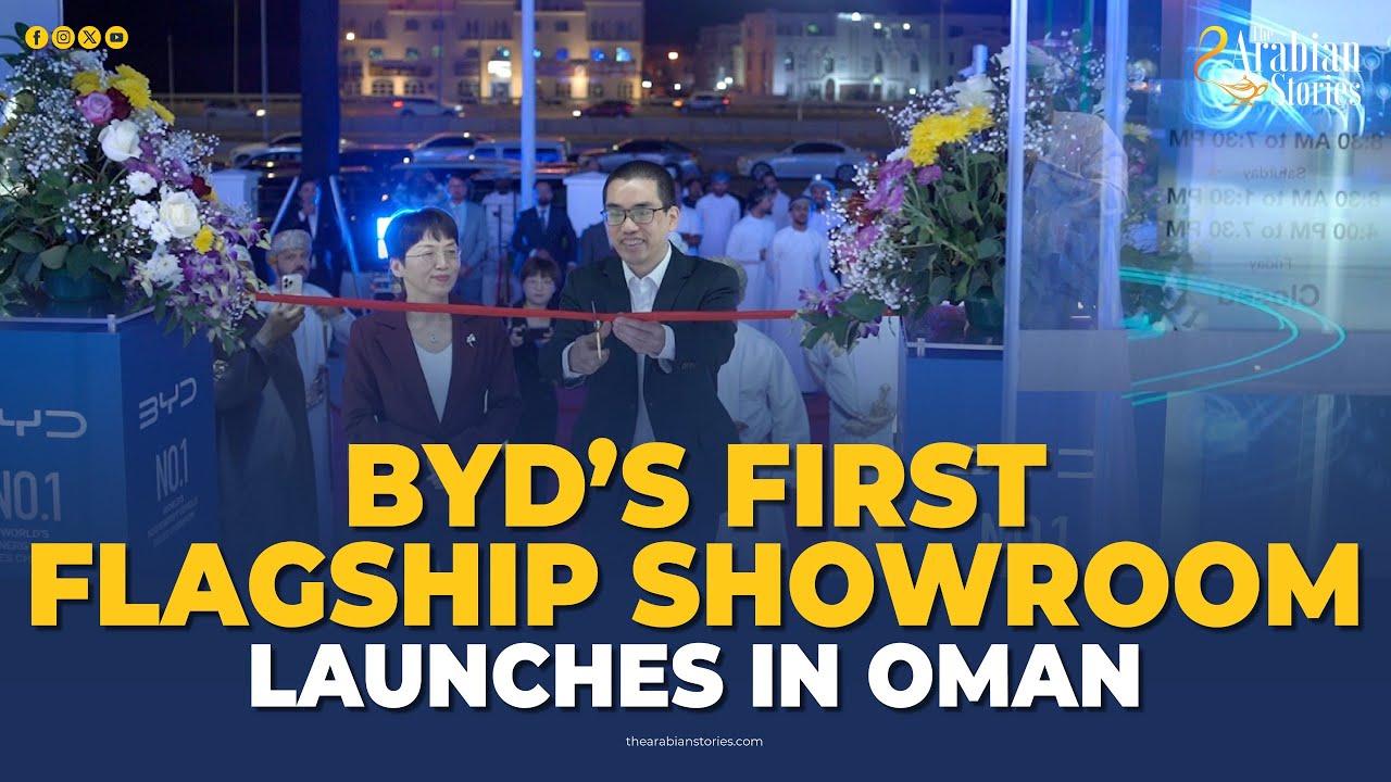 BYD's first flagship showroom launches in Oman | The Arabian Stories ...