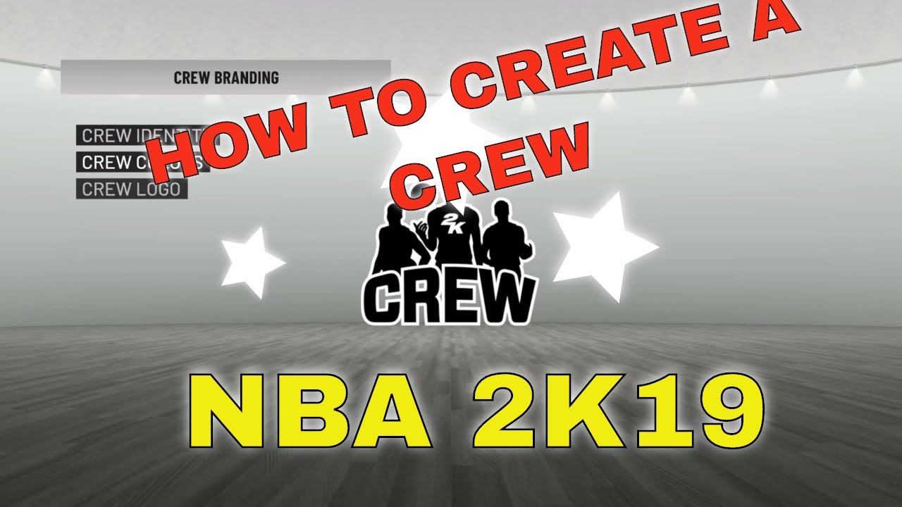 How to Create a Crew in NBA 2K19 - YouTube