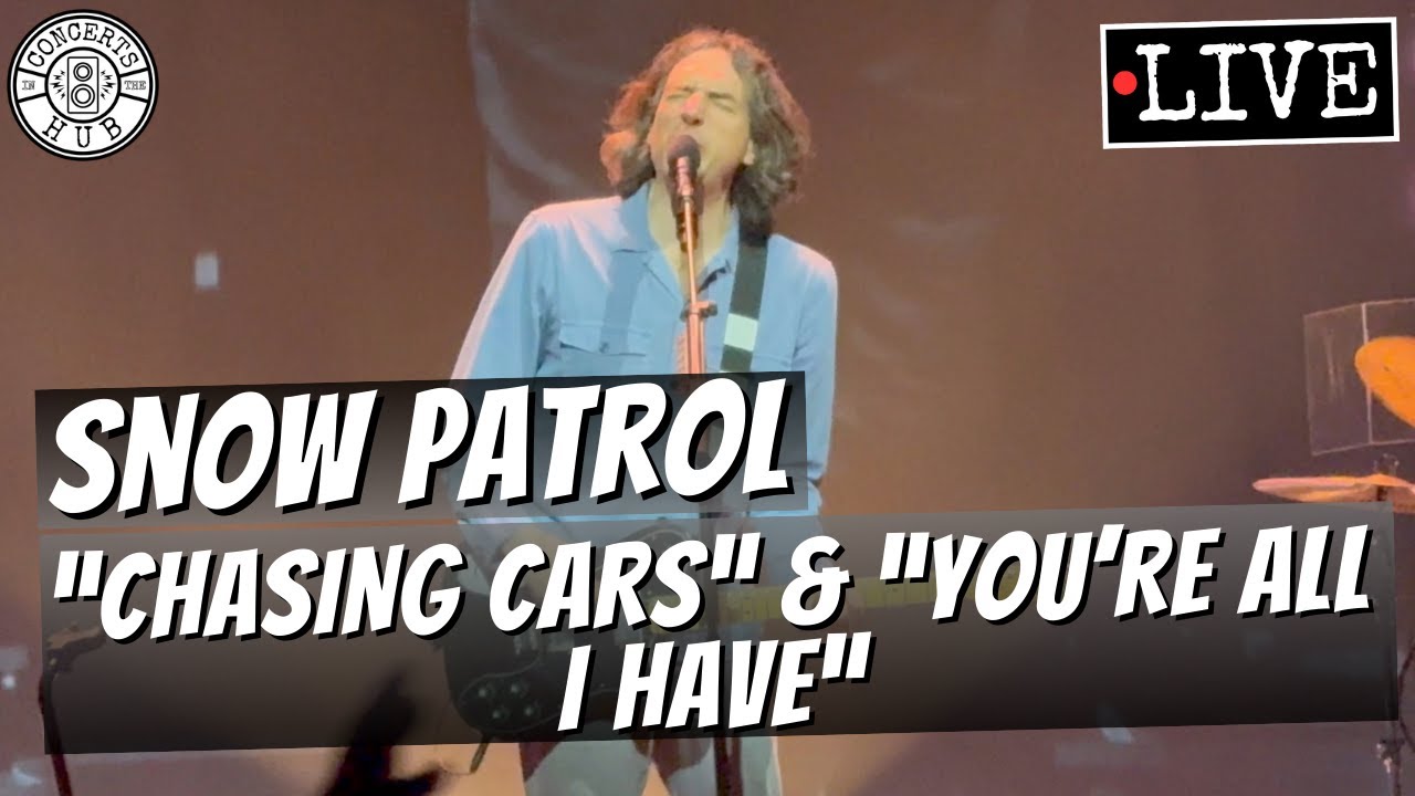 Snow Patrol "Chasing Cars" & "You're All I Have" LIVE - YouTube