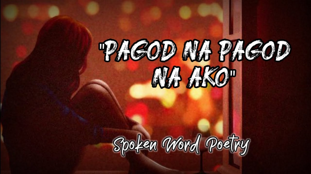 PAGOD NA PAGOD NA AKO! | Spoken Word Poetry | Juan trend PH - YouTube