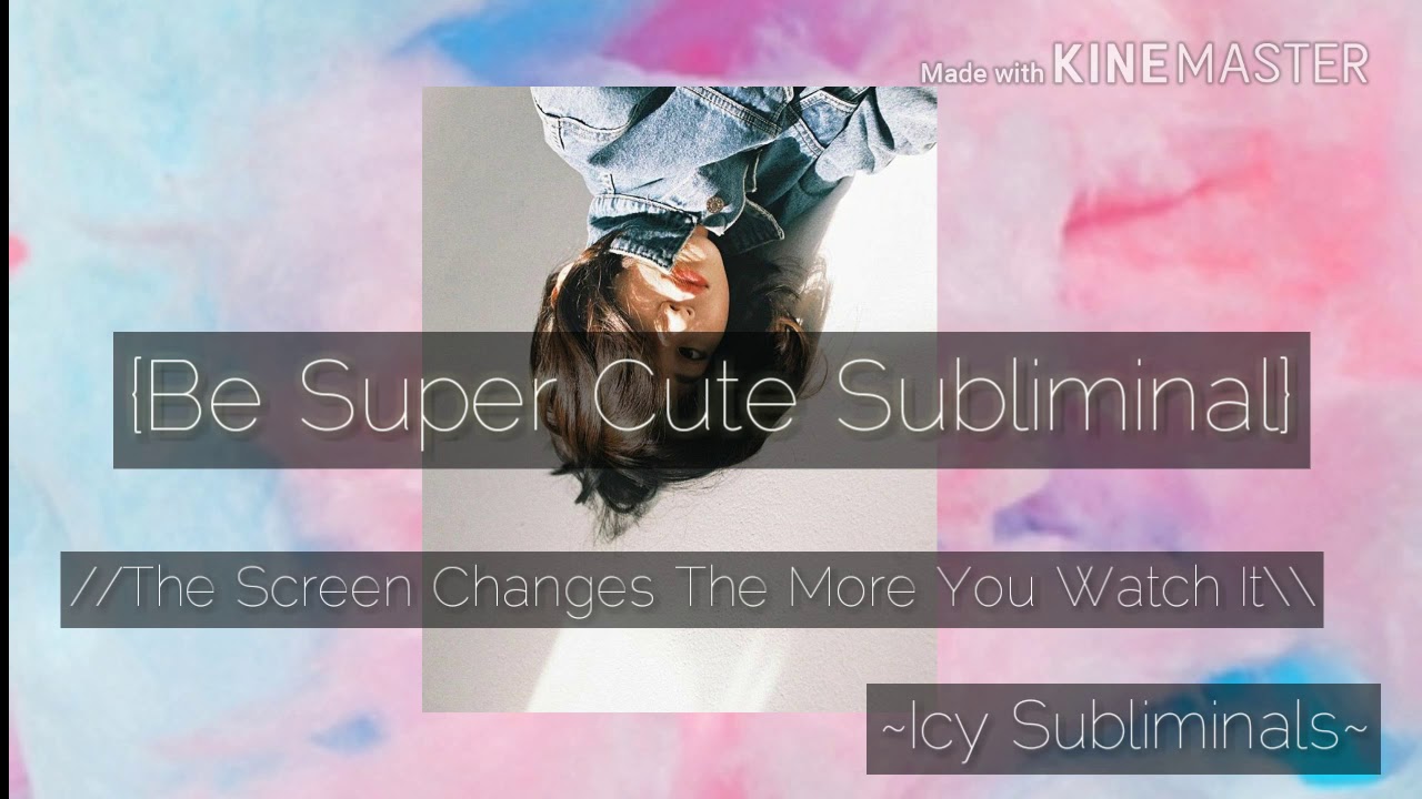 {{Be Super Cute Subliminal} ~ (icy subliminals) - YouTube