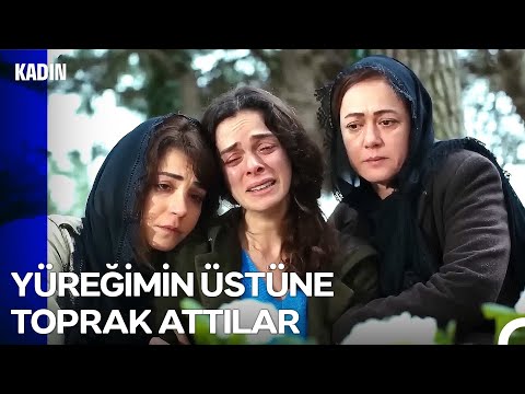 Ölüm Öyle Kolay Olsaydı Çabuk Unutulurdu - Kadın