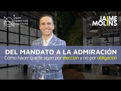 Del Mandato a la Admiración. Cómo dar el salto entre paradigmas. - YouTube
