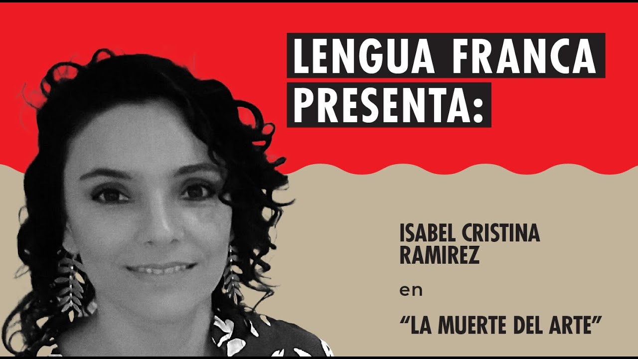 Isabel Cristina Ramírez en "La muerte del arte" - YouTube