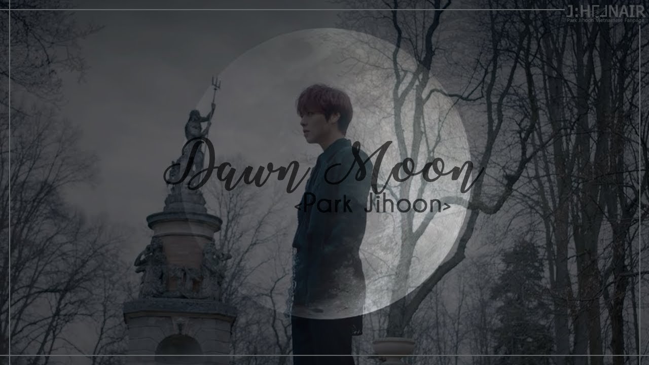 [VIETSUB] Dawn Moon - PARK JIHOON (O'CLOCK ALBUM) - YouTube
