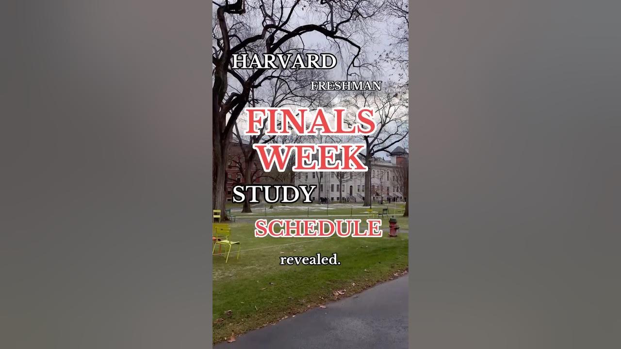 HARVARD FINALS WEEK STUDY SCHEDULE REVEALED. - YouTube