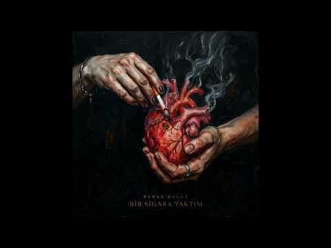 Burak Bulut - Bir Sigara Yaktım
