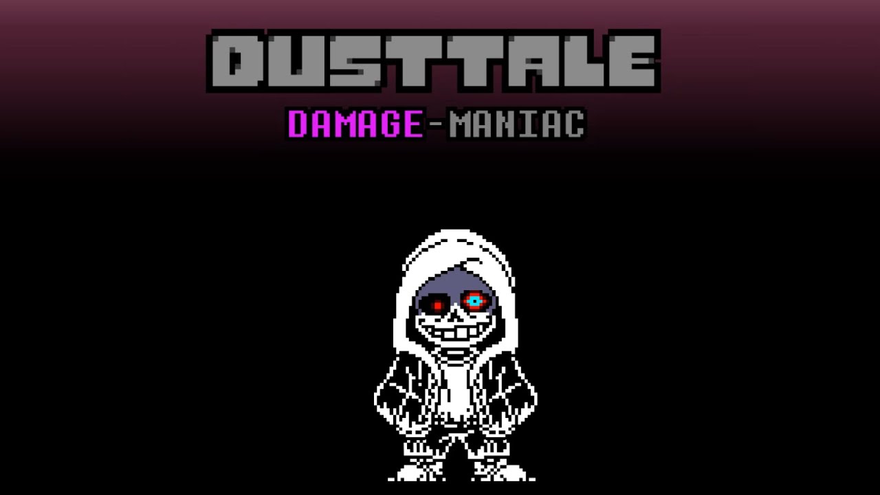 Dusttale - DAMAGE-MANIAC (Redrum320's Murder Sans MEGALOVANIA ...