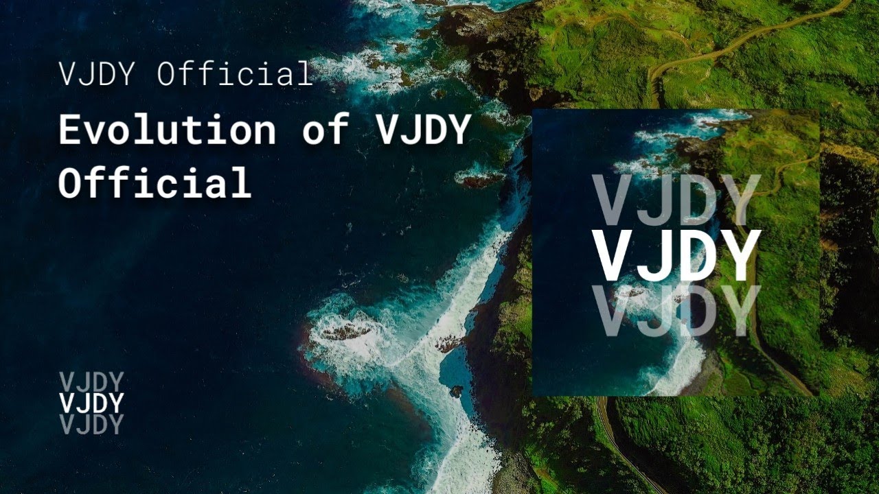 Evolution of VJDY Official - YouTube