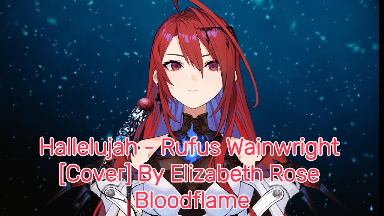 Hallelujah by Rufus Wainwright - Elizabeth Rose Bloodflame [Cover] with ...