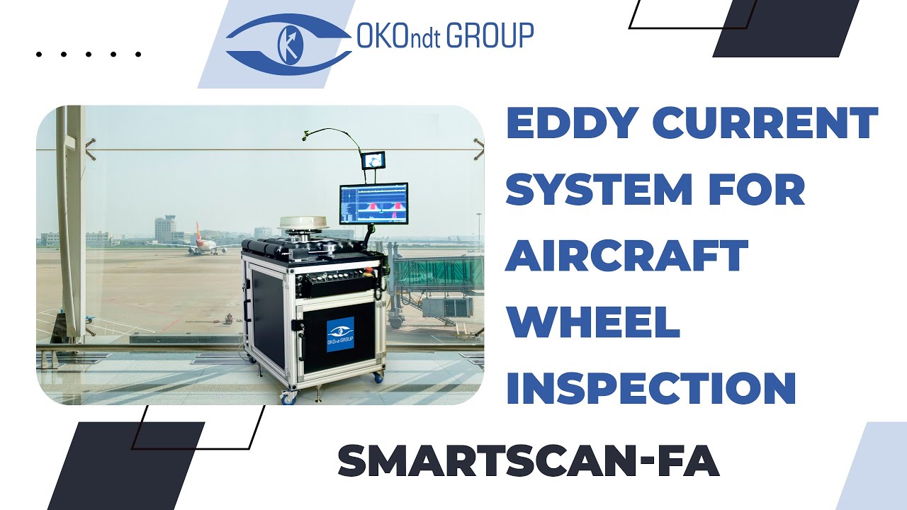 SMARTSCAN-FA Eddy Current System for Aircraft Wheel Inspection - YouTube