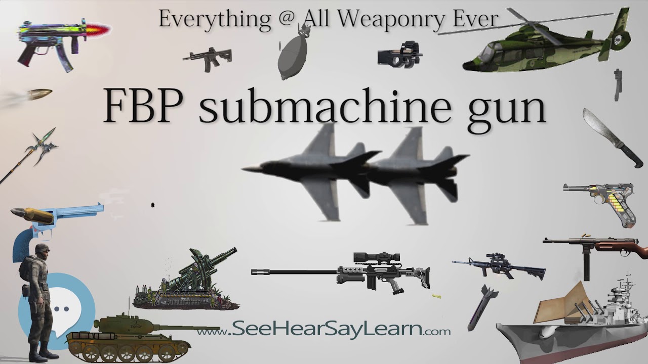FBP submachine gun (Everything WEAPONRY)💬⚔️🏹📡🤺🌎😜 - YouTube