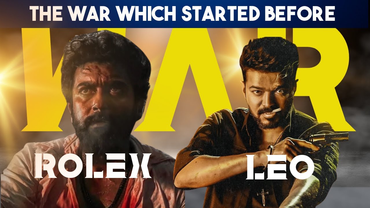 Leo X Rolex the WAR which started before | MRCinemaKaran Entertainment ...