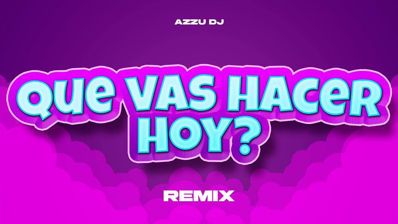 OMAR COURTZ x DE LA ROSEQUE || QUE VAS HACER HOY ? (REMIX) - YouTube