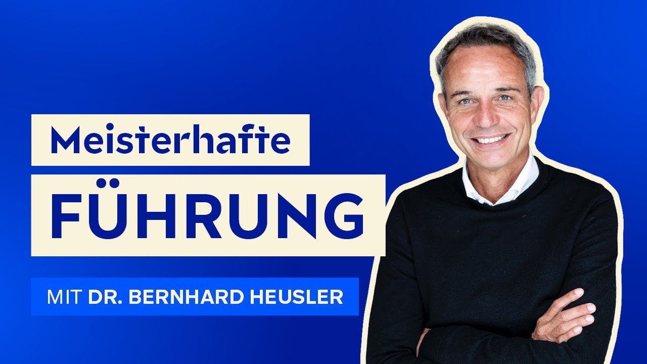Meisterhafte Führung. - #60 SMP LeaderTalks mit Dr. Bernhard Heusler ...