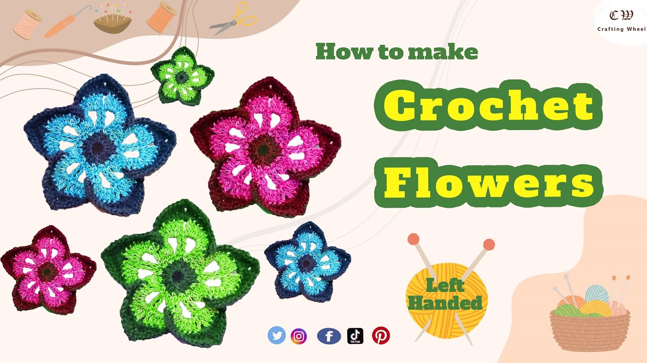 How To Make A Crochet flower ( Left – Handed ) - YouTube