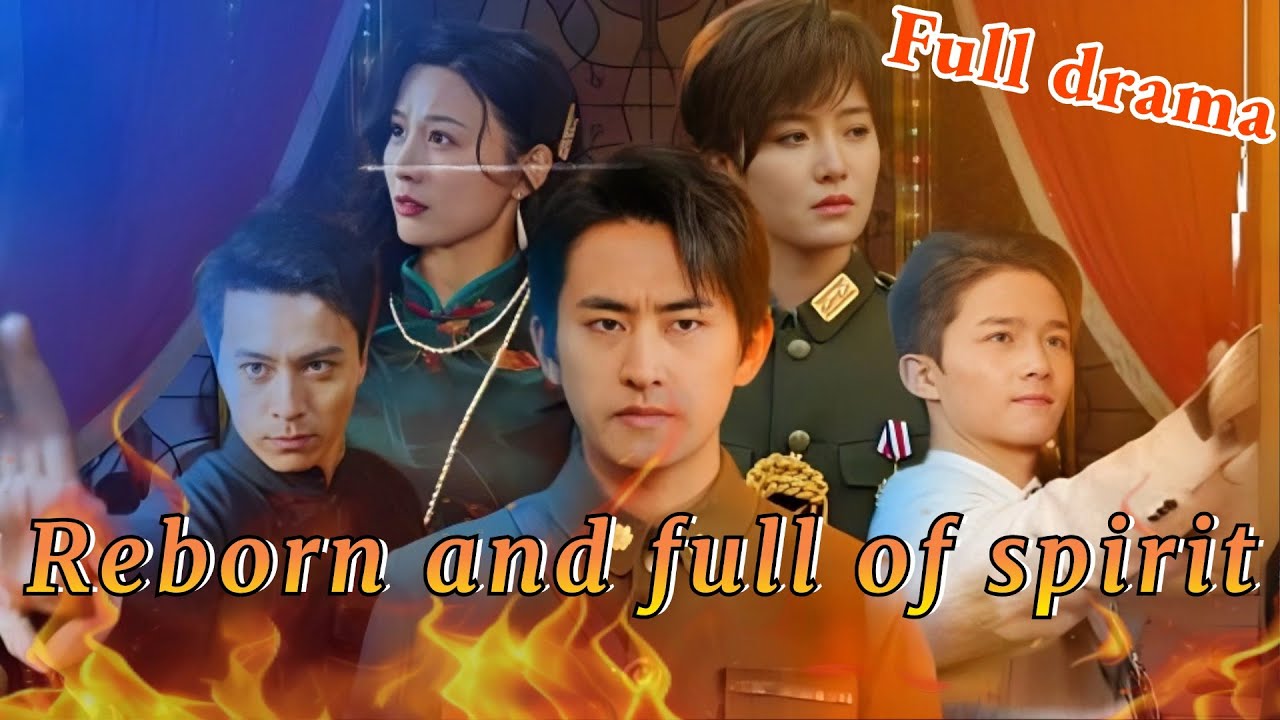 《REBORN AND FULL OF SPIRIT》#drama #fulldrama #chinesedrama - YouTube