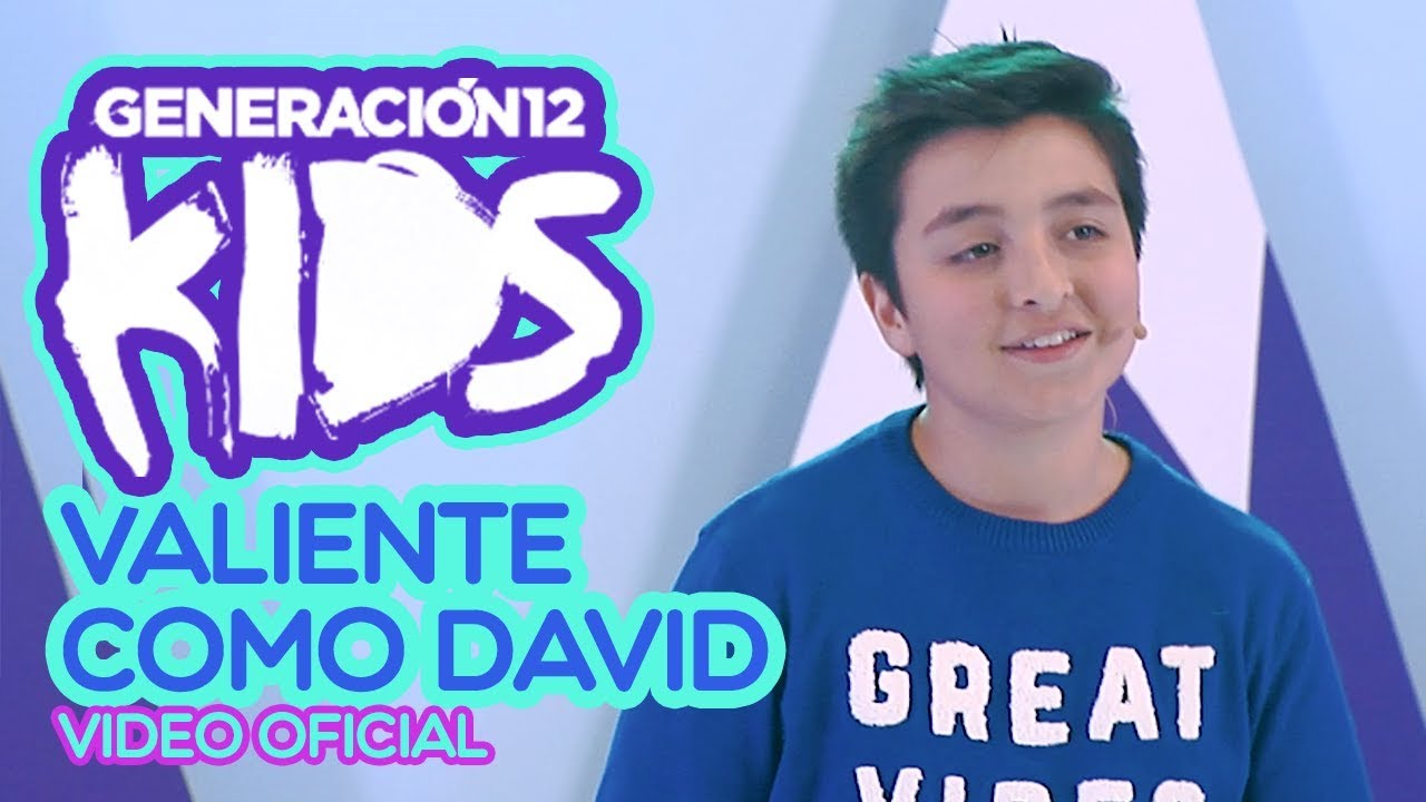 Generación 12 Kids - Valiente como David (VIDEO OFICIAL) - YouTube