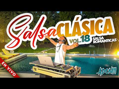 SALSA CLASICA VOL 18 ❤️🥁 SALSA ROMANTICA MIX | MEZCLADA EN VIVO POR DJ ADONI