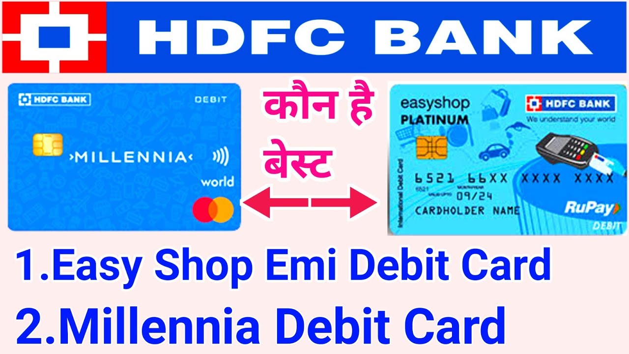 Hdfc Bank Easy Shop, Emi Card ¦ Millennia Debit Card सबसे बेस्ट कौन है ...