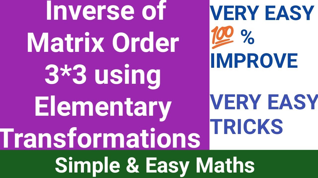 Inverse of Matrix of order 3*3 using Elementary Transformations ...