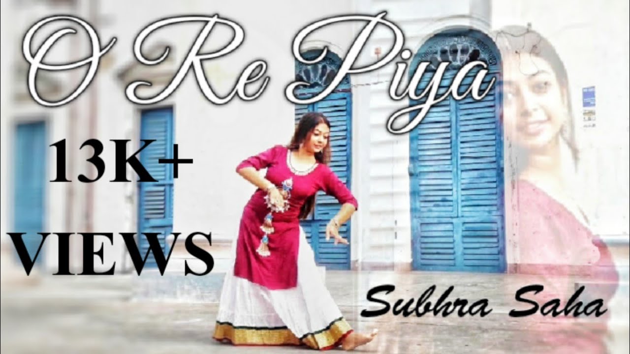 | O Re Piya | Dance cover by Subhra Saha | AAJA NACHLE | #ajanachle # ...