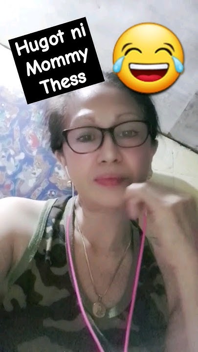 Hugot ni Mommy Thess #justforfun #proudsinglemom #goodvibes #singlemom - YouTube