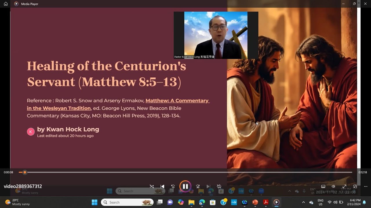 90. Healing of The Centurion's Servant Matthew 8:5-13 Pastor Kwan Hock ...