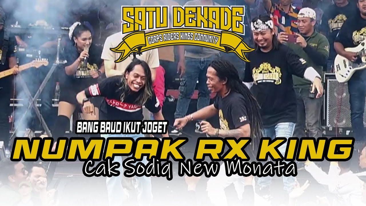NUMPAK RX KING - CAK SODIQ NEW MONATA BARENG BANG BAUD LIVE 1 DEKADE CRKC - YouTube