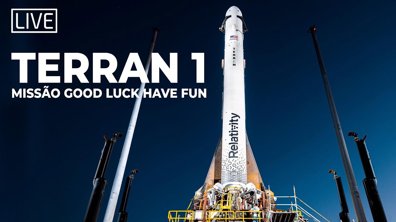 Assista a Relativity Space lançar o Terran 1 pela 1ª vez! | Missão GLHF ...