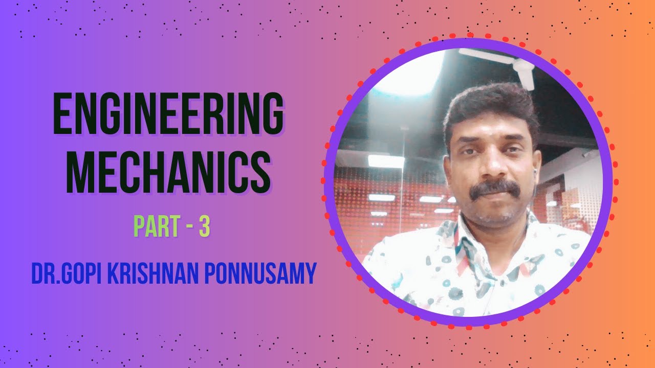 Engineering Mechanics - Part 3 - YouTube