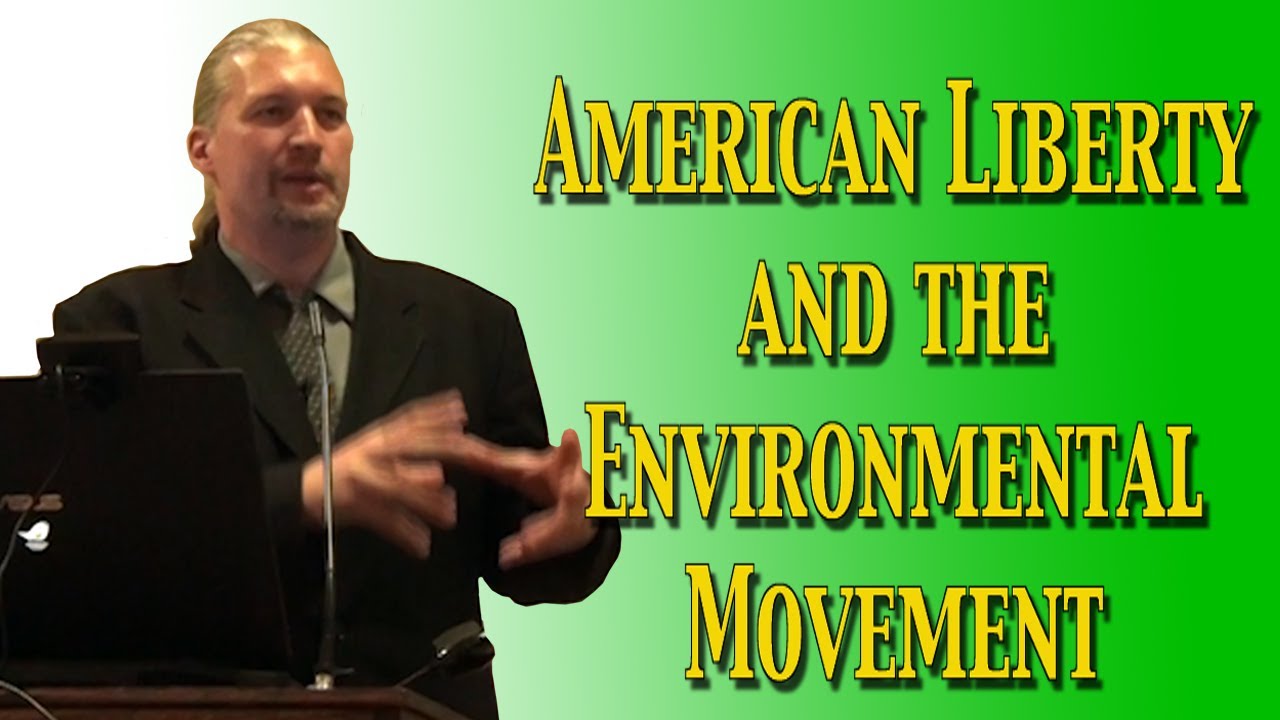 American Liberty and the Environmental Movement - YouTube